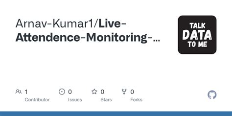GitHub Arnav Kumar1 Live Attendence Monitoring System