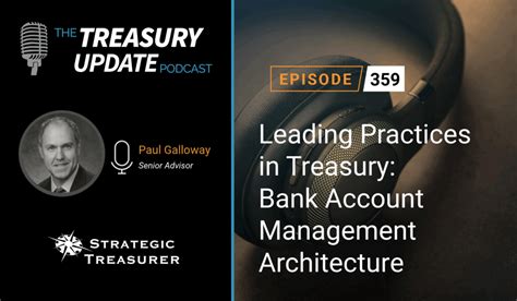 359 Leading Practices In Treasury Bank Account Management