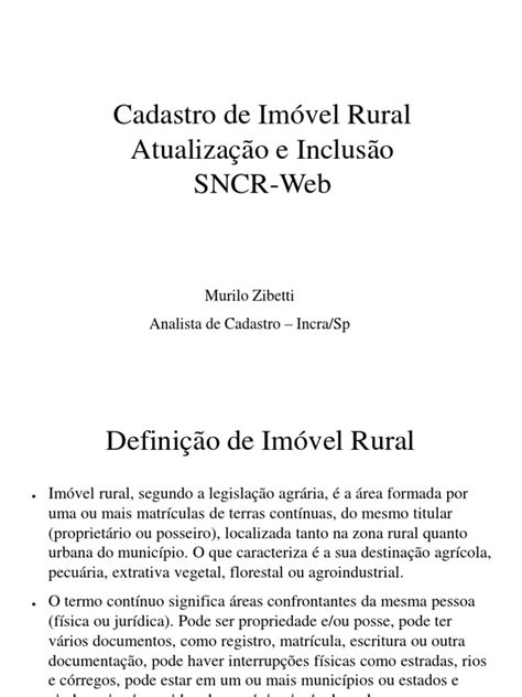 Cadastro De Imóvel Rural Atualização E Inclusão Sncr Web Murilo Zibetti Analista De Cadastro