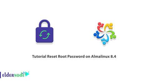 Tutorial Reset Root Password On Almalinux Eldernode Blog