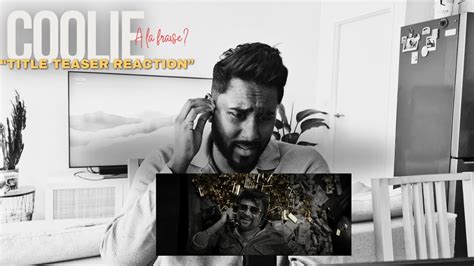 Coolie Title Teaser Reaction D Couverte Analyse Thalaivar Youtube