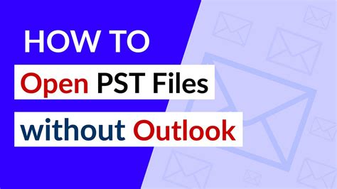 How To Open Pst File Without Microsoft Outlook Installation Free Youtube