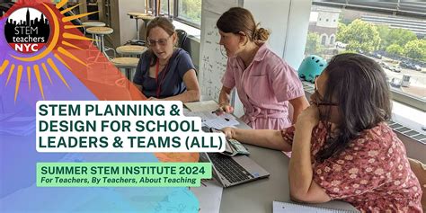 Stem Planning And Design For School Leaders And Teams All Stemteachersnyc