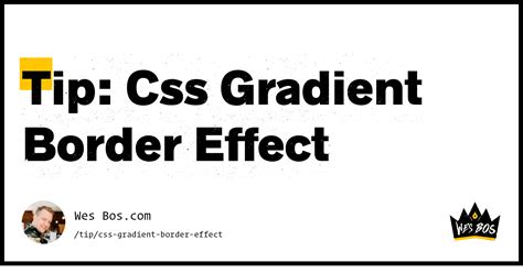 Tip Css Gradient Border Effect Wes Bos