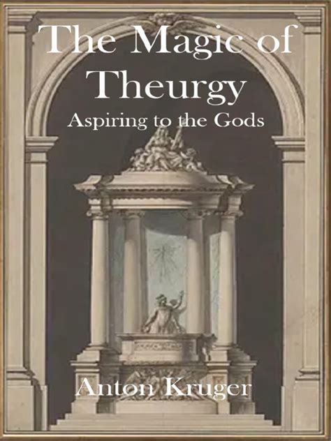 The Magic Of Theurgy By Anton Kruger Pdf Soul Stoicism