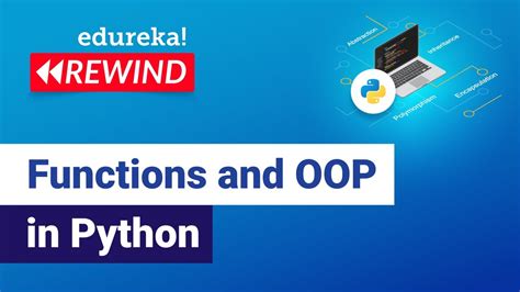Functions And Oop In Python N Functions In Python Edureka Python Rewind 1 Youtube