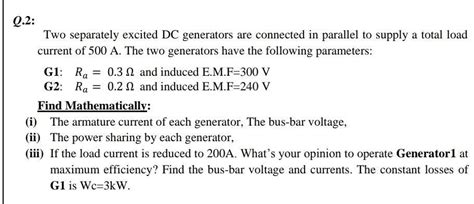 Solved Q 2 Two Separately Excited DC Generators Are Chegg Com