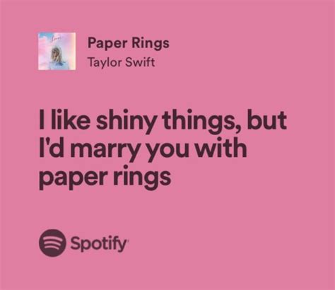 I Like Shiny Things But Id Marry You With Paper Ringsspotify Lyrics