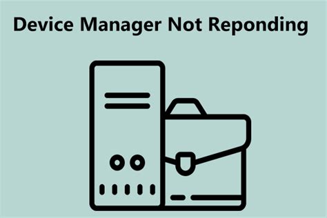 Is Device Manager Not Responding Windows Ways