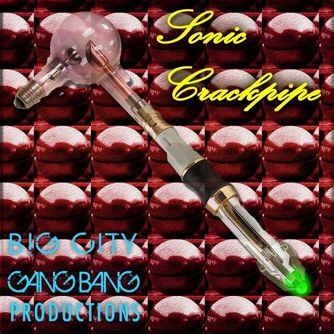 Stream Big City Gang Bang Productions Listen To Sonic Crack Pipe Playlist Online For Free On