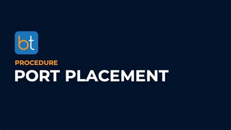 Port Placement Procedure Steps BackTable VI