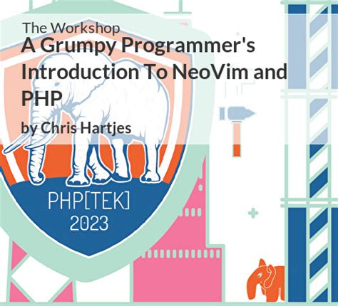 The Workshop A Grumpy Programmers Introduction To NeoVim And PHP