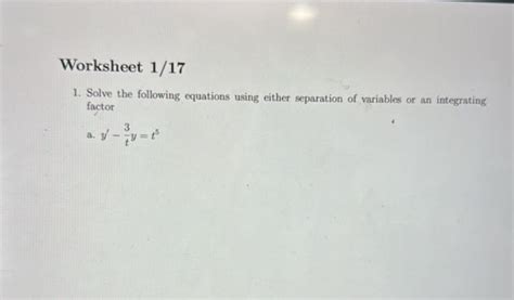 Worksheet 117 1 Solve The Following Equations Using Either Separation