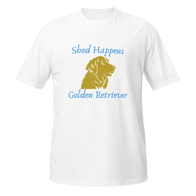 Shed Happens Golden Retriever Wag Co Unisex T‑shirt K9at Designed
