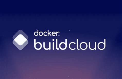 Docker Build Cloud Brengt Rekenprocessen Naar De Cloud Voor Kortere Ontwikkeltijd Techzinenl