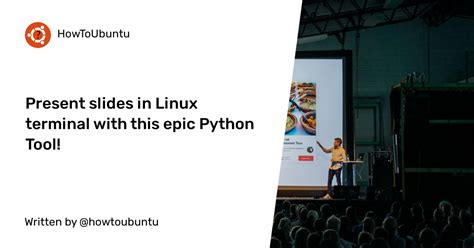 present slides in linux terminal with this epic python tool devdojo