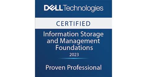 Dell Information Storage And Management Foundations 2023 Was Issued By Dell Technologies To