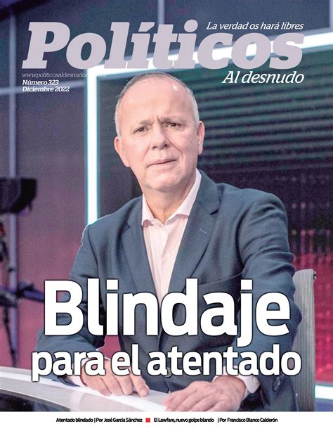 Edición 323 Revista Políticos al Desnudo by Politicos al Desnudo Issuu