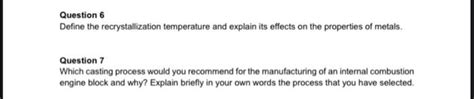 solved question 6 define the recrystallization temperature