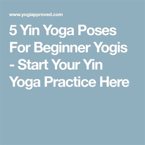 5 Yin Yoga Poses For Beginner Yogis Yoga Poses Yin Yoga Poses Yoga