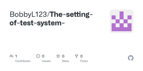 Github Bobbyl The Setting Of Test System