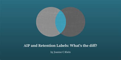 Aip And Retention Labels Whats The Diff Joanne C Klein