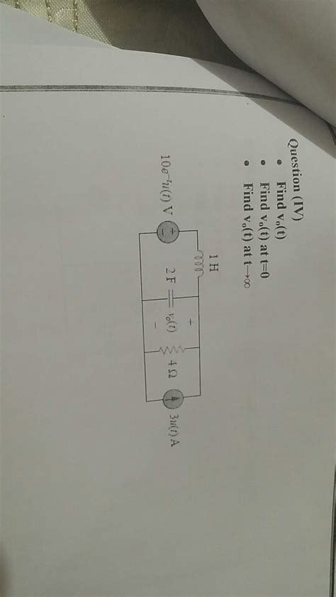 Solved Question IV Find Vo T Find Vo T At T Find Vo T Chegg Com