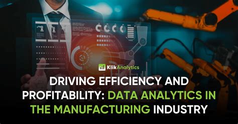 Data Analytics Driving Efficiency In Manufacturing