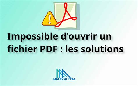 Impossible D Ouvrir Un Fichier PDF 4 Solutions Malekal