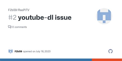 Youtube Dl Issue Issue F B Raspitv Github