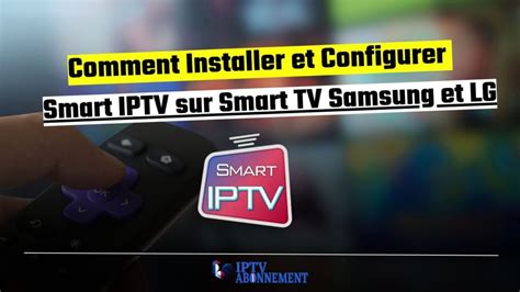 Comment Installer Et Configurer Smart Iptv Sur Smart Tv 2024