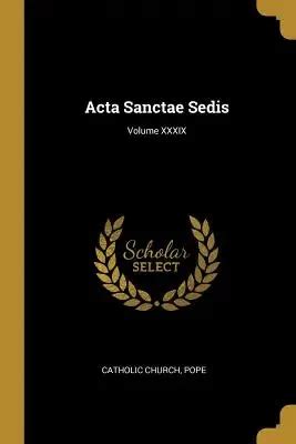 Libro Acta Sanctae Sedis Volume Xxxix Pope Catholic C Envío Gratis