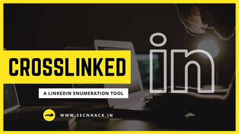 crosslinked a linkedin enumeration tool secnhack