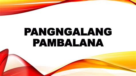 Pangngalang Pambalana Pptx