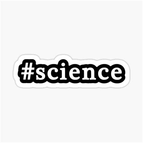 Science Hashtag Black And White Sticker For Sale By Graphix Redbubble