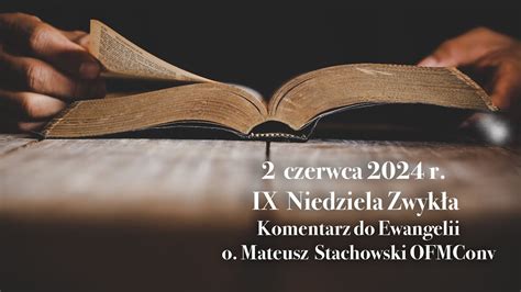 Komentarz do Ewangelii 2 czerwca IX Niedziela Zwykła Franciszkanie TV