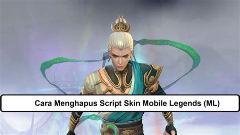 cara menghapus script skin mobile legends ml esportsku