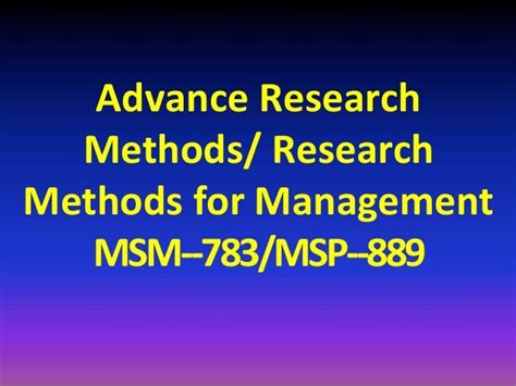 Advance Research Methods
