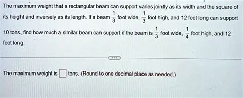 solved the maximum weight that a rectangular beam can support varies