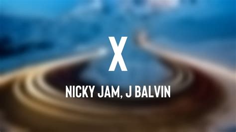 X Nicky Jam J Balvin Lyrics Youtube