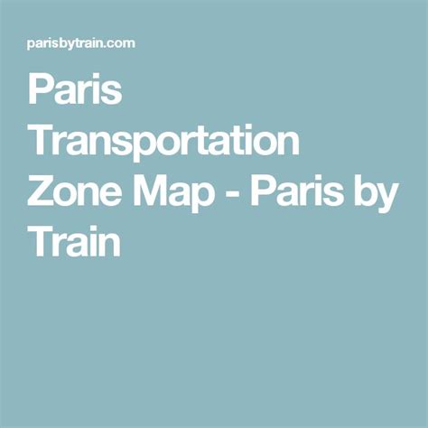 Paris Transportation Zone Map Paris By Train Paris Map Paris