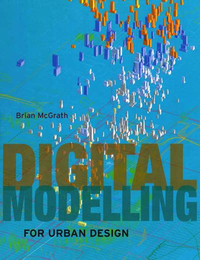 Digital Modelling For Urban Design Digital Modelling For Urban Design [book]