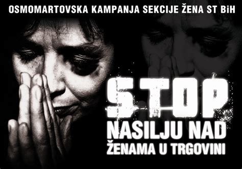 Stop Nasilju Nad Enama U Trgovini Sindikat Radnika Trgovine I Uslu Nih Djelatnosti Stbih