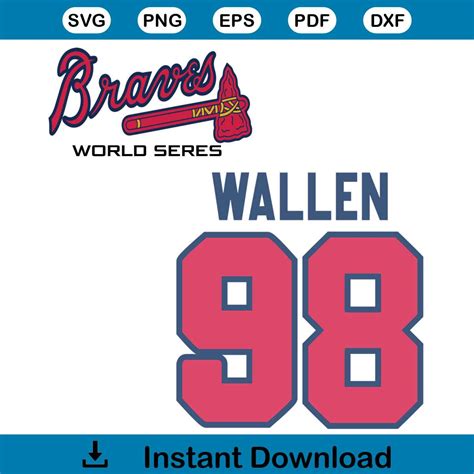 98 Wallen Braves Song World Seres Shirt Design SVG Cutting D Inspire