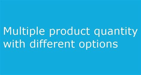 OpenCart Multiple Product Quantity With Options