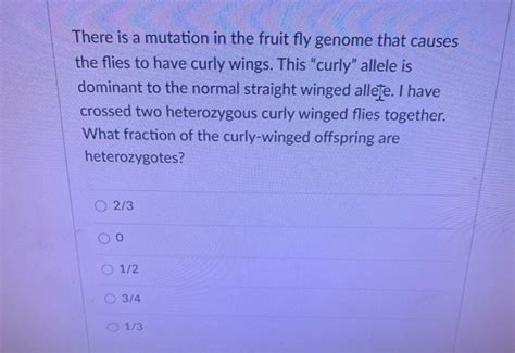 Solved There Is A Mutation In The Fruit Fly Genome That