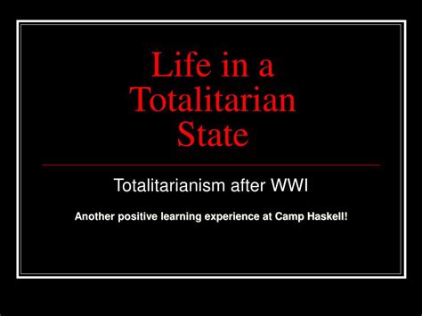 Ppt Life In A Totalitarian State Powerpoint Presentation Free