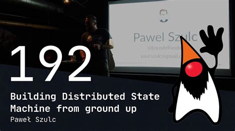 192 Wrocław Jug Building Distributed State Machine From Ground Up