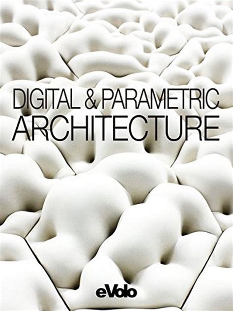 10 Books Related To Parametric Architecture Everyone Should Read Rtf Rethinking The Future 10 Books Related To Parametric Architecture Everyone Should Read Rtf Rethinking The Future