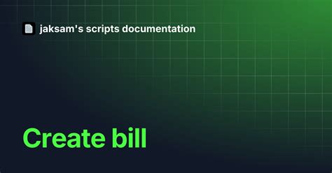 Create Bill Jaksams Scripts Documentation